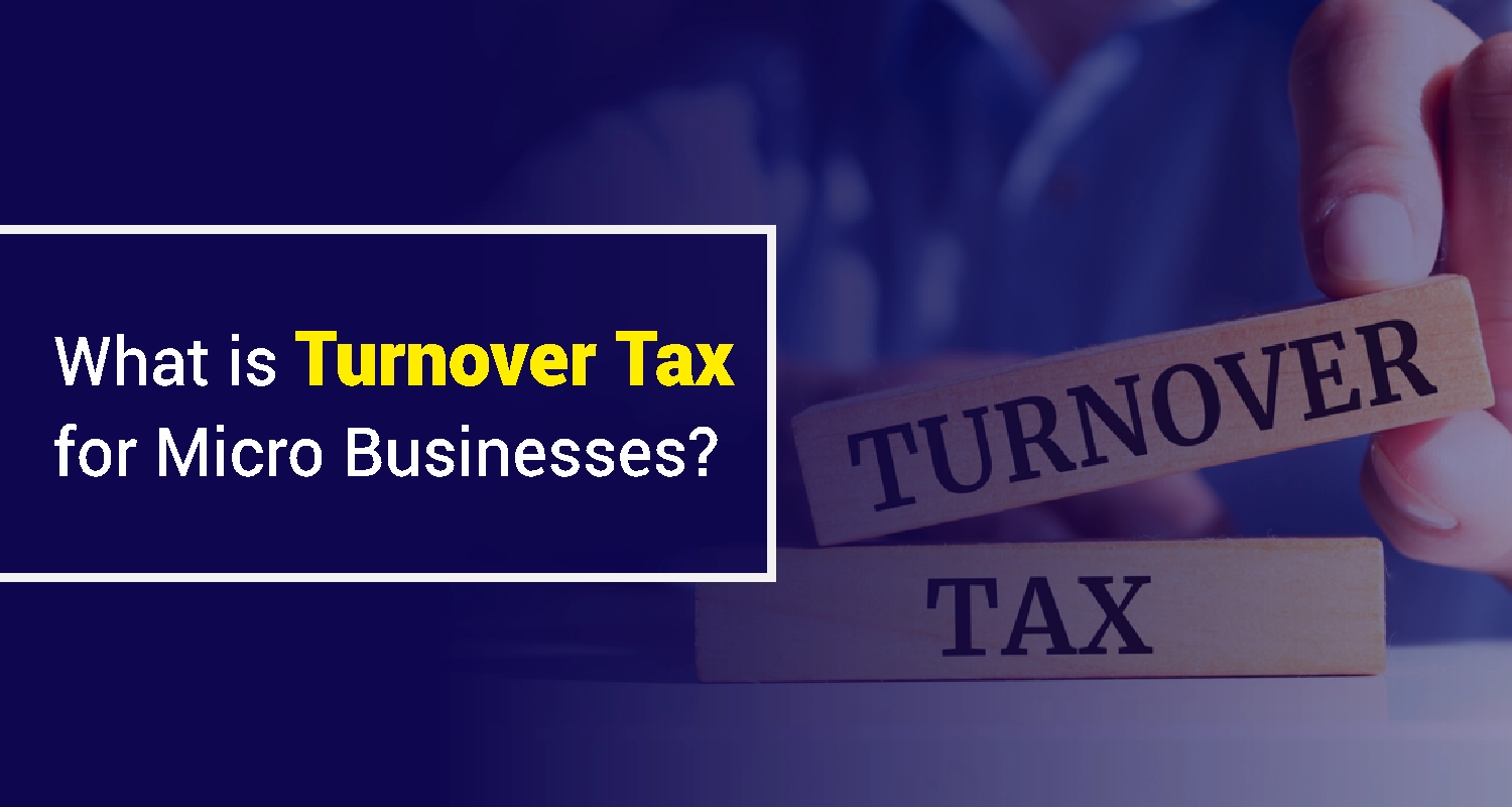 Turnover Tax for Micro Businesses: A Comprehensive Guide | IIFL Finance